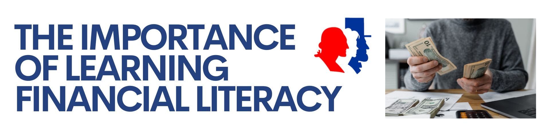 The Importance of Learning Financial Literacy in High School - All Campuses